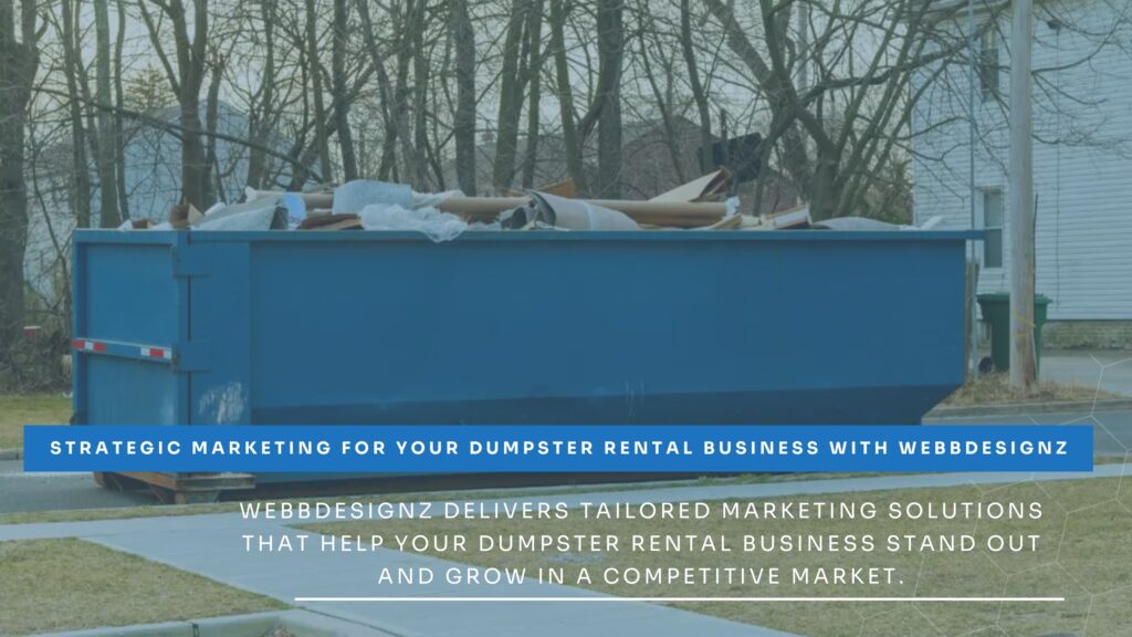Dumpster Rental Marketing Solutions by WebbDesignz